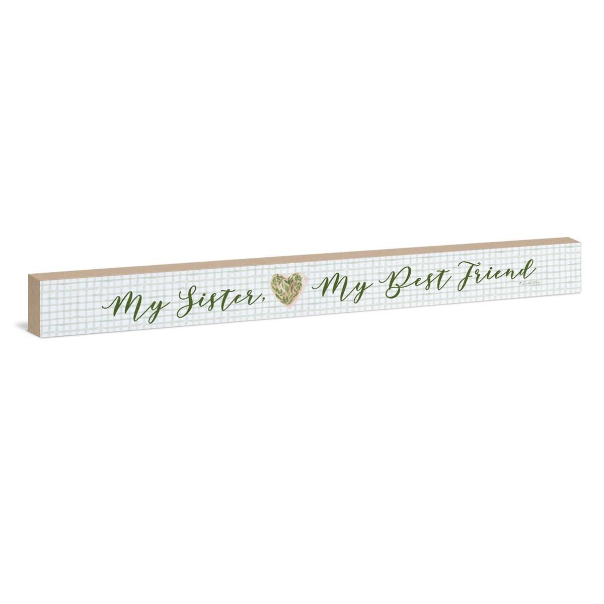 Click here for My Sister My Best Friend Sign prices