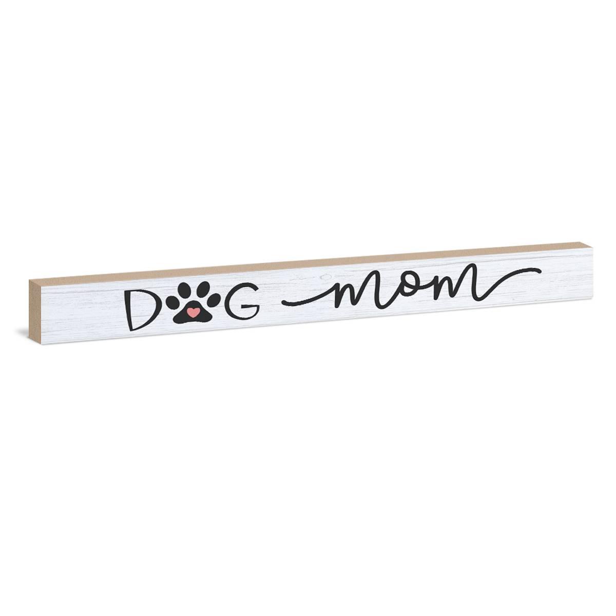 Click here for Dog Mom Sign prices